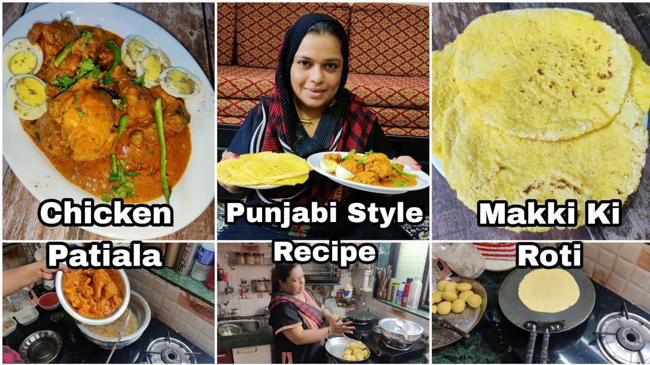 Punjabi Style Chicken Patiala And Makki Ki Roti | Punjabi Style Recipe ...
