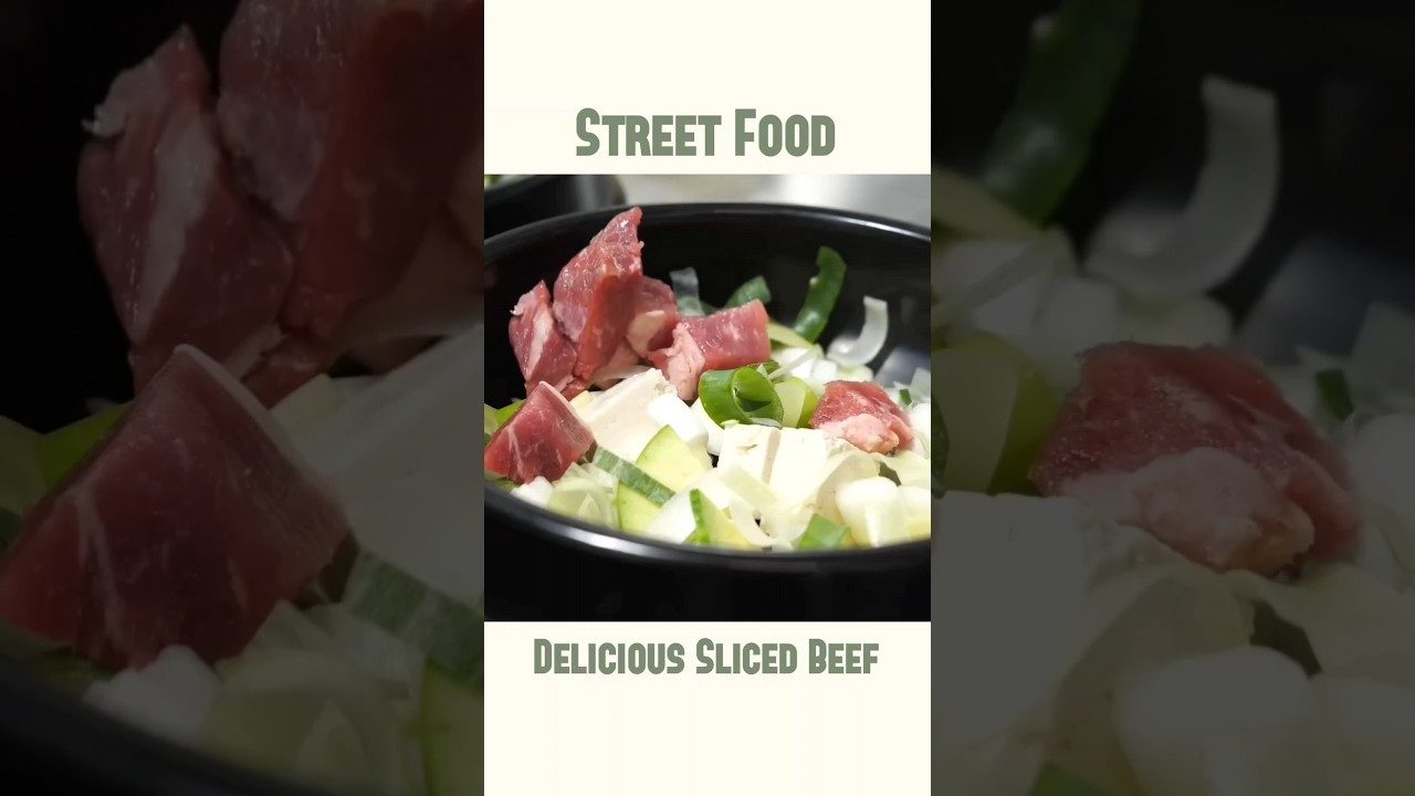 Street Food | Delicious Sliced Beef - Home Of The Best Chicken, Beef ...
